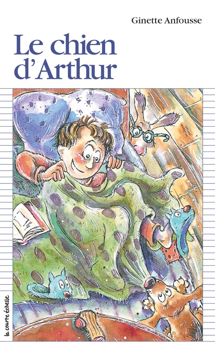 la courte échelle | Le chien d’Arthur